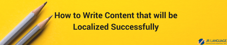 How to Write Content that will be Localized Successfully