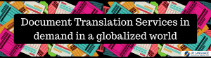 Document Translation Services: A daily need in a globalized world