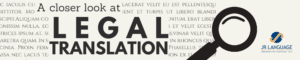 Legal Translation Services: A Deeper Dive
