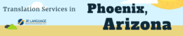 Language Translation Services a must for Phoenix development