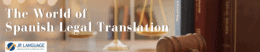 The World of Spanish Legal Translation